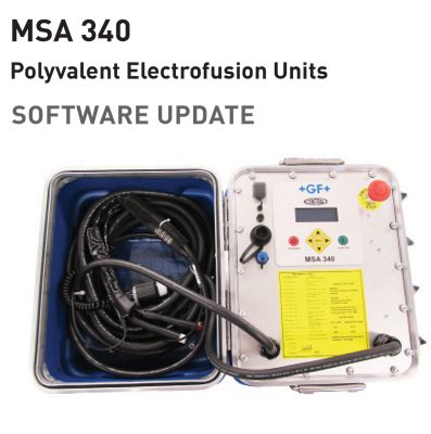 MSA 340 Polyvalent Electrofusion Units Software Update - GF Industry ...